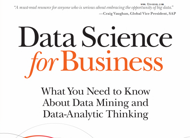 Data Science for Business: What You Need to Know About Data Mining and Data-Analytic Thinking ...